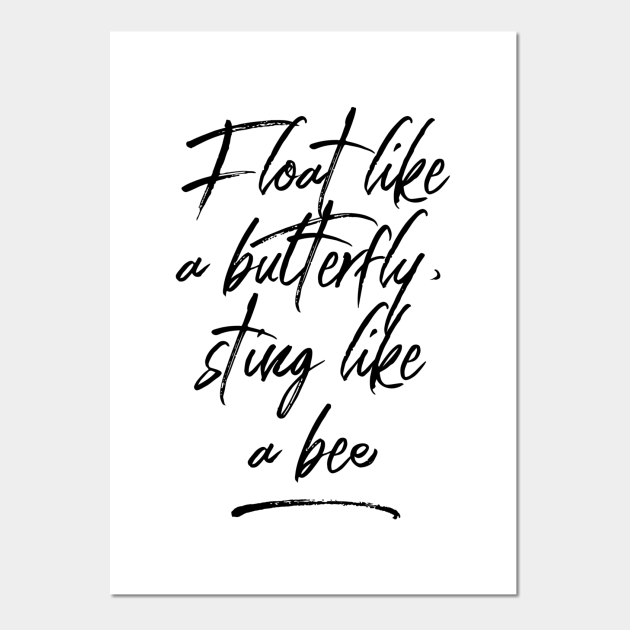 Float Like A Butterfly Sting Like A Bee Float Like A Butterfly Sting